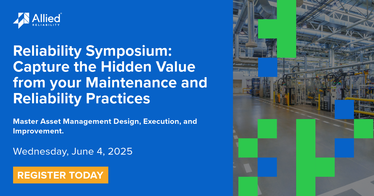 Reliability Symposium: Capture the Hidden Value from your Maintenance ...